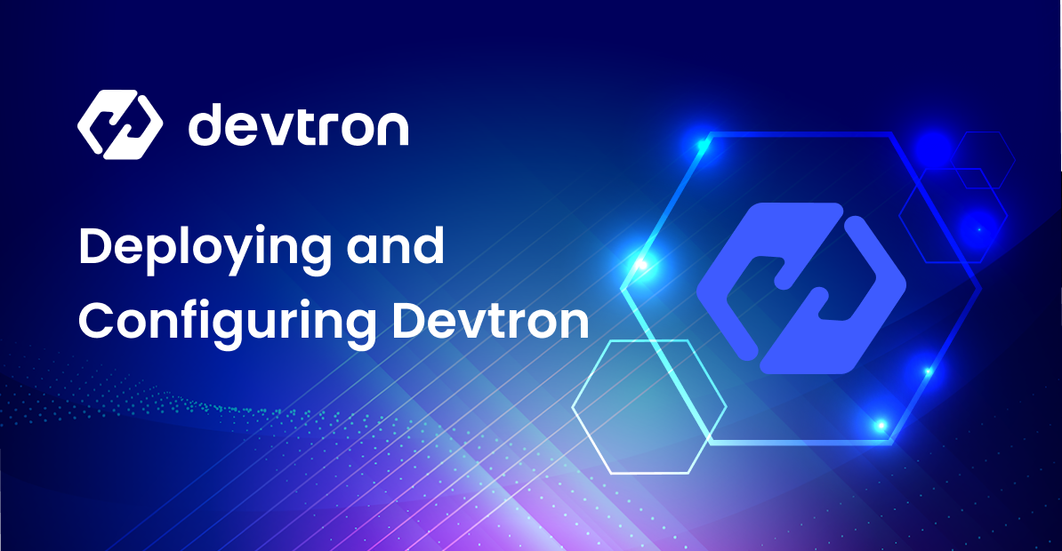 Deploying And Configuring Devtron Devtron 5871