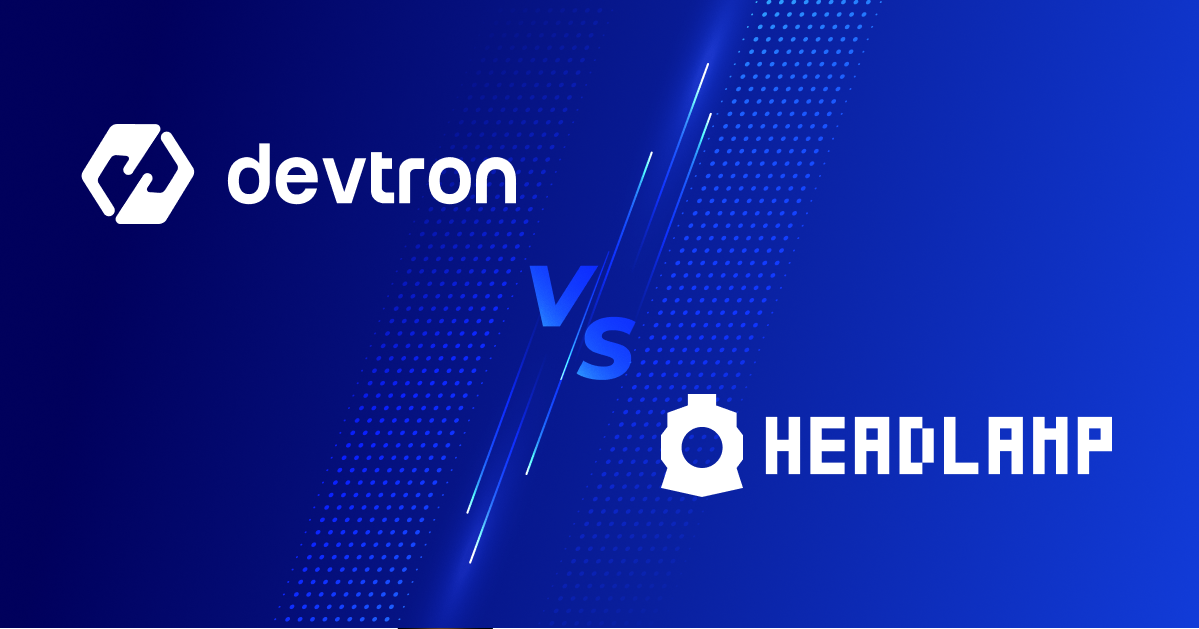 Devtron Vs Headlamp