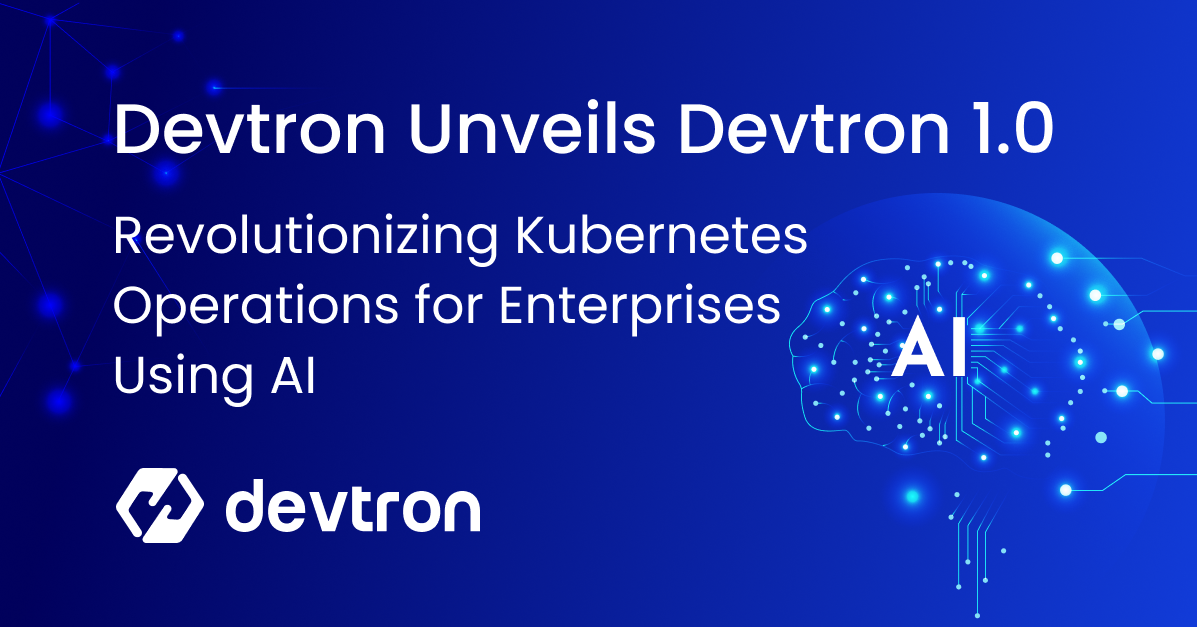 Devtron: Revolutionize K8s Operation for Enterprise Using AI