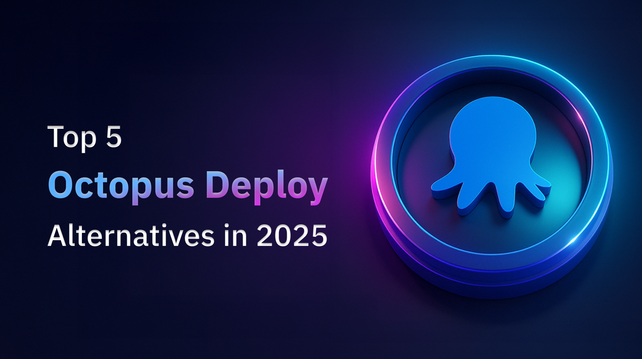 Top 7 Octopus Deploy Alternatives | Devtron
