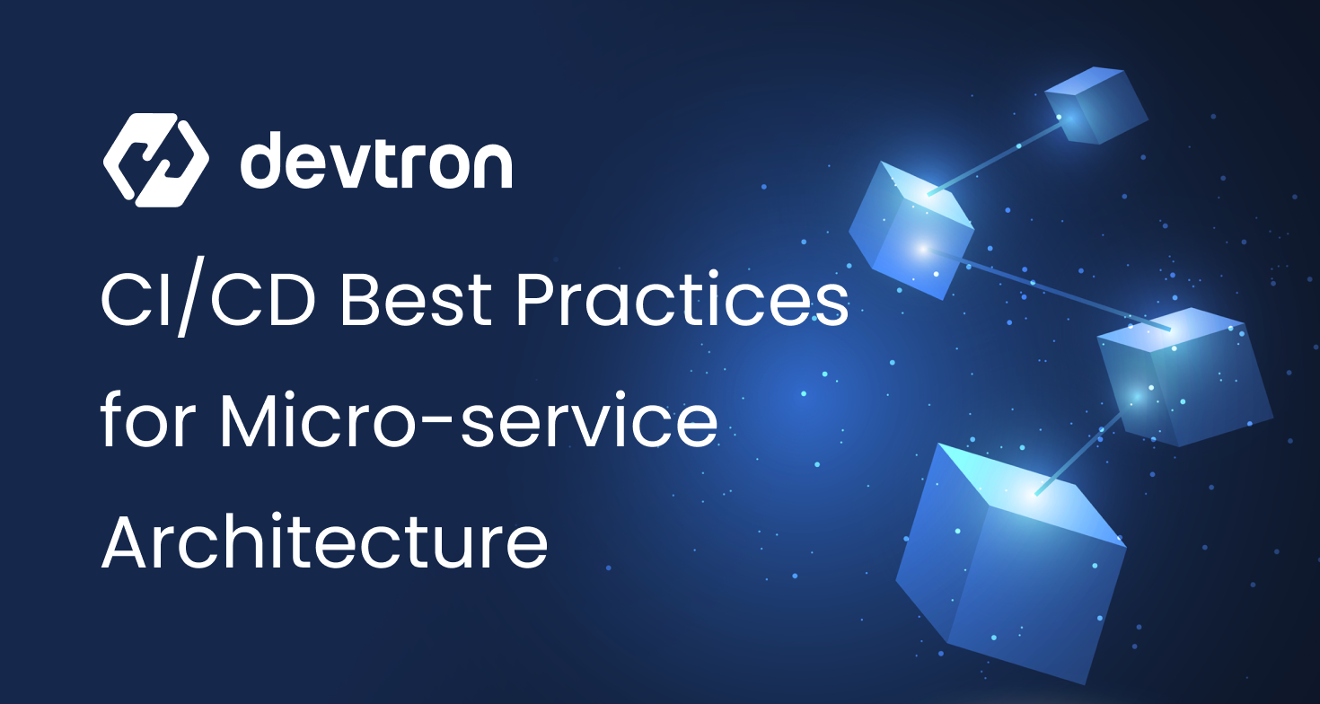Ci Cd Best Practices For Microservice Architecture Devtron