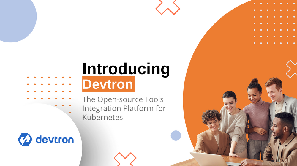 Devtron, The tools integration platform for Kubernetes