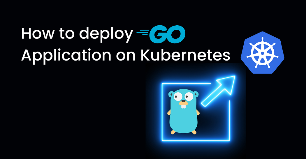 How To Deploy Golang Applications To Kubernetes Devtron