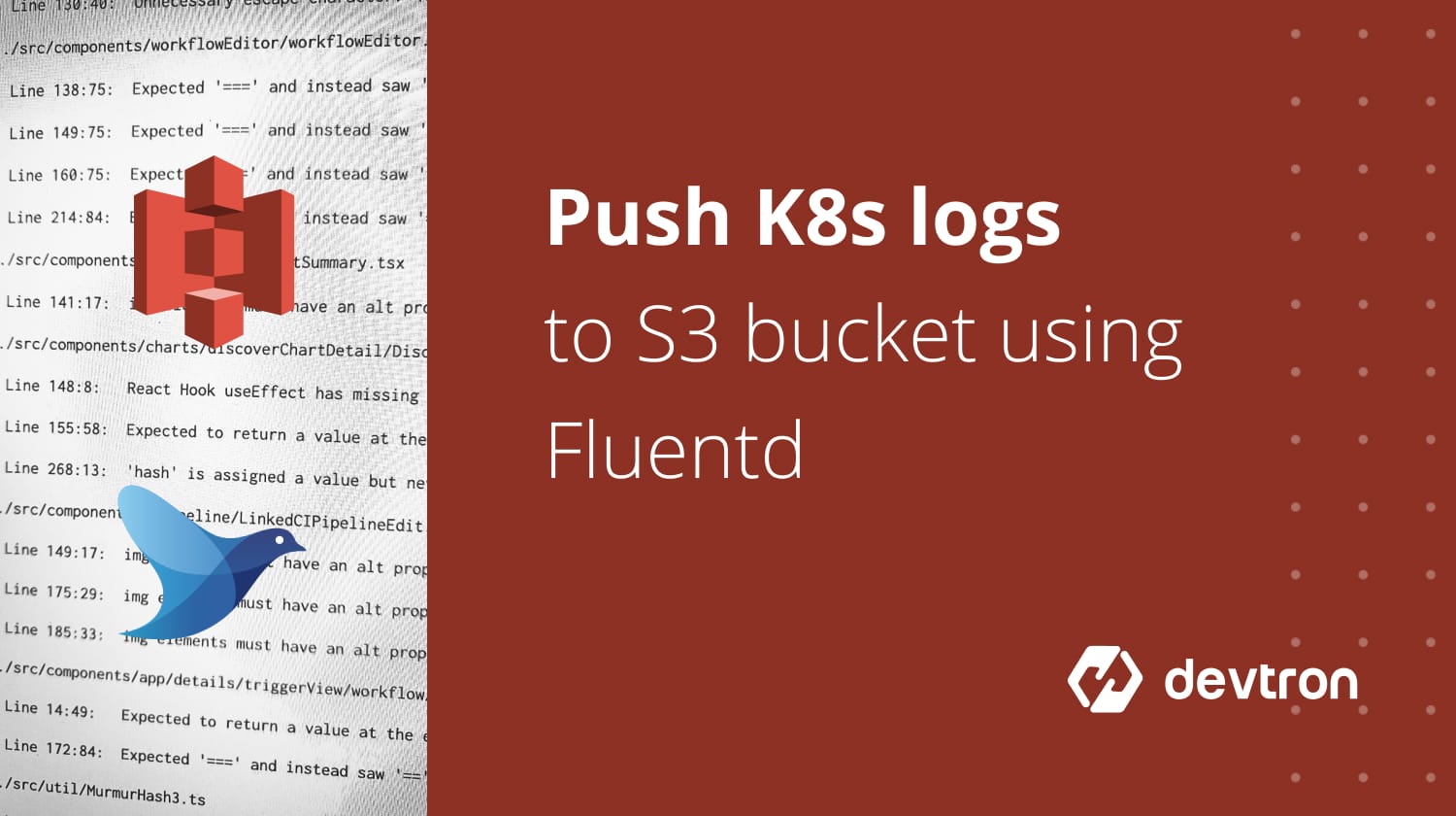Pushing K8s Cluster Logs to S3 Bucket using Fluentd