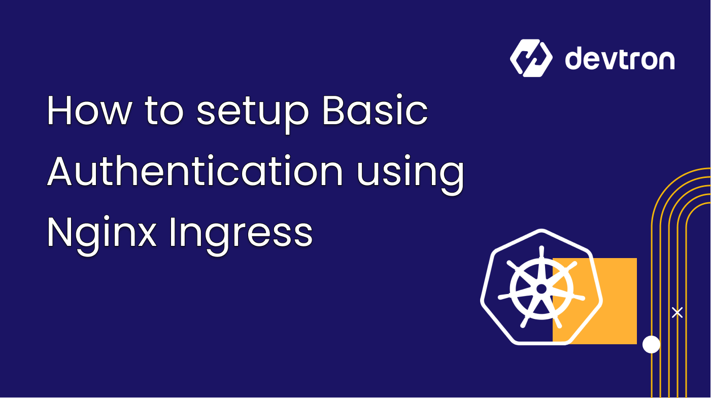 Nginx Authentication In Kubernetes Cli And Devtron Ui Guide