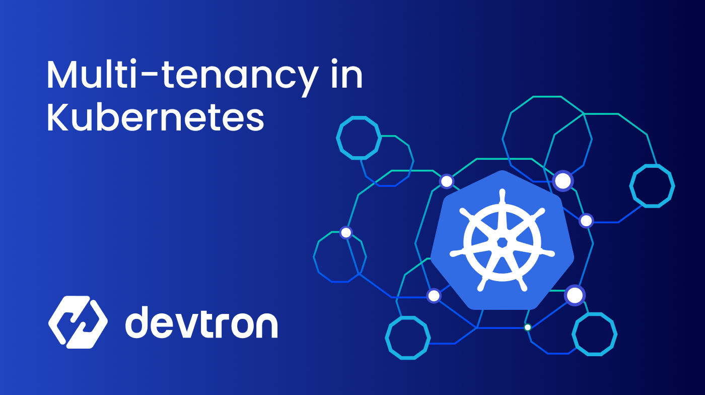 Multi-tenancy in Kubernetes