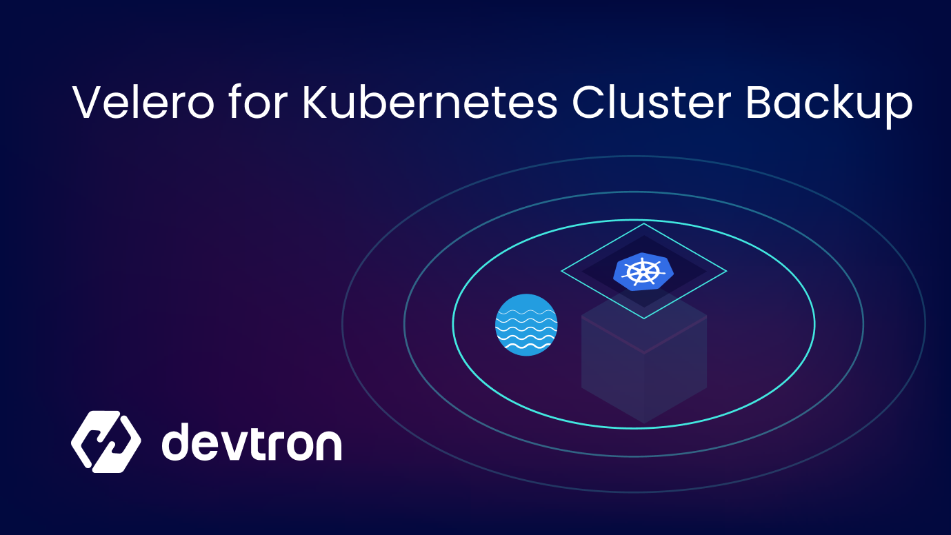 How to Backup and Restore Kubernetes Clusters using Velero | Devtron