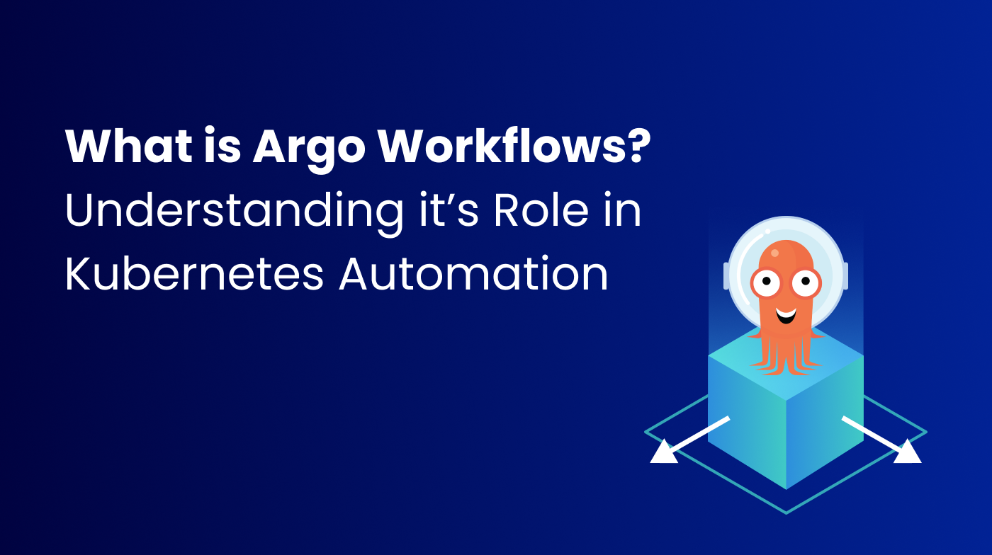 Argo Workflows: A Beginner’s Guide & Tutorial | Devtron