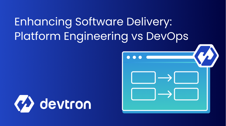 Enhancing Software Delivery: Platform Engineering vs DevOps Enhancing Software Delivery: Platform Engineering vs DevOps